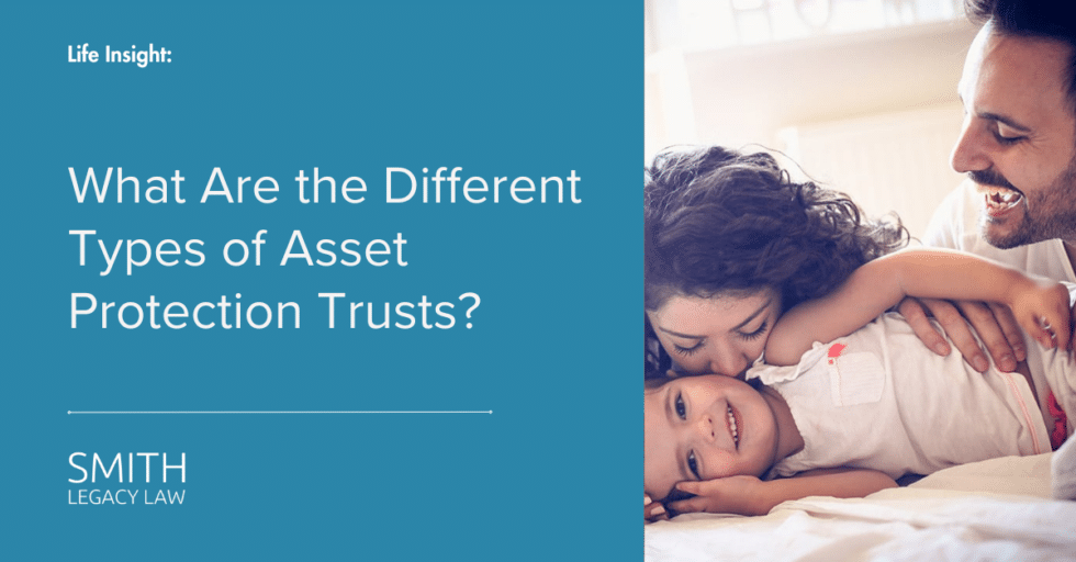 Family Asset Protection Trust | Smith Legacy Law